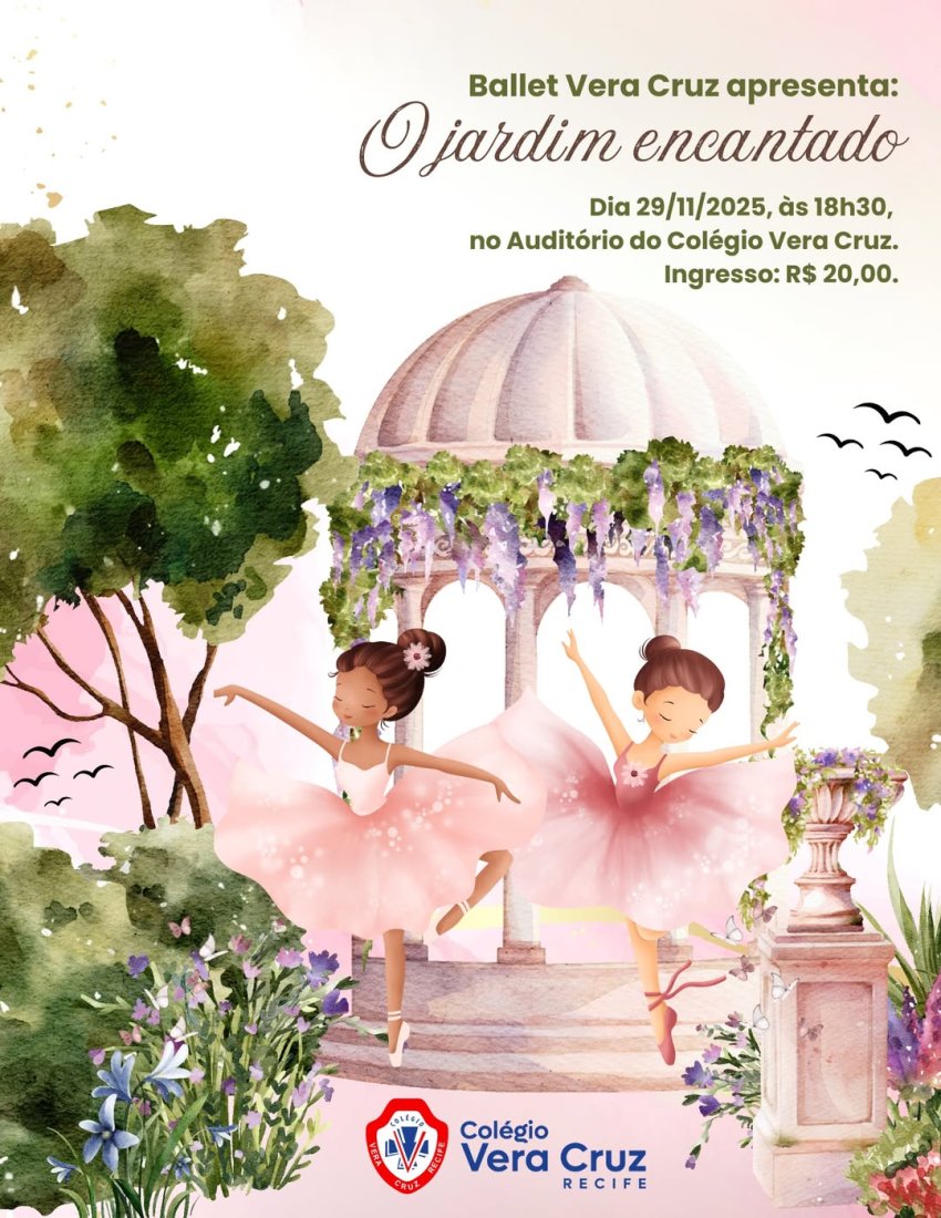 O Ballet Vera Cruz apresenta: O jardim encantado - Colégio Vera Cruz Recife
